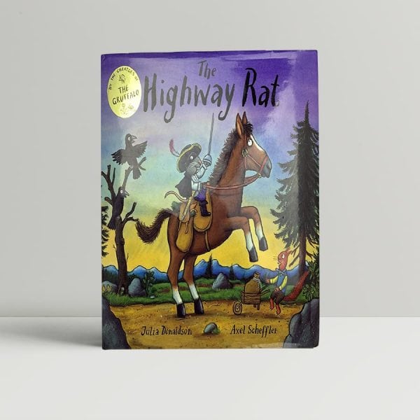 Julia Donaldson - The Highway Rat - First UK Edition 2011