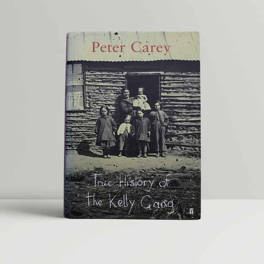 Peter Carey - True History of the Kelly Gang - SIGNED - First UK ...