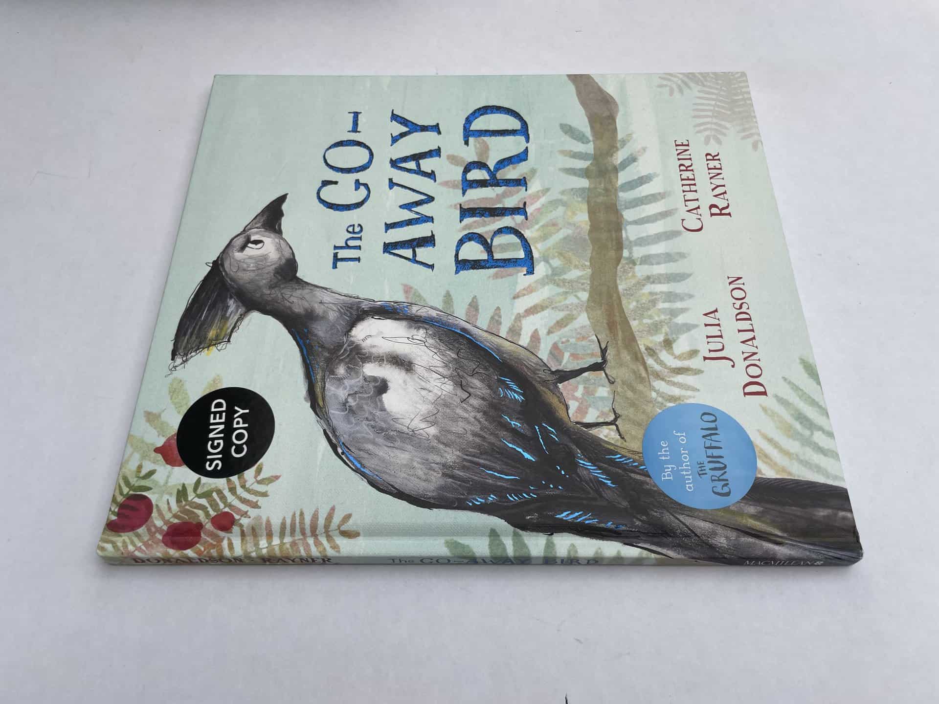 Julia Donaldson and Catherine Rayner - The Go-Away Bird - First Edition ...