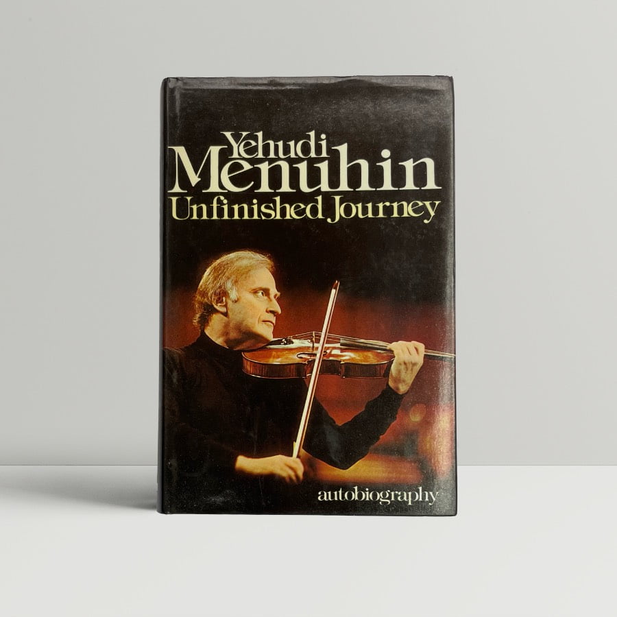 Yehudi Menuhin - Unfinished Journey - SIGNED First Edition 1977