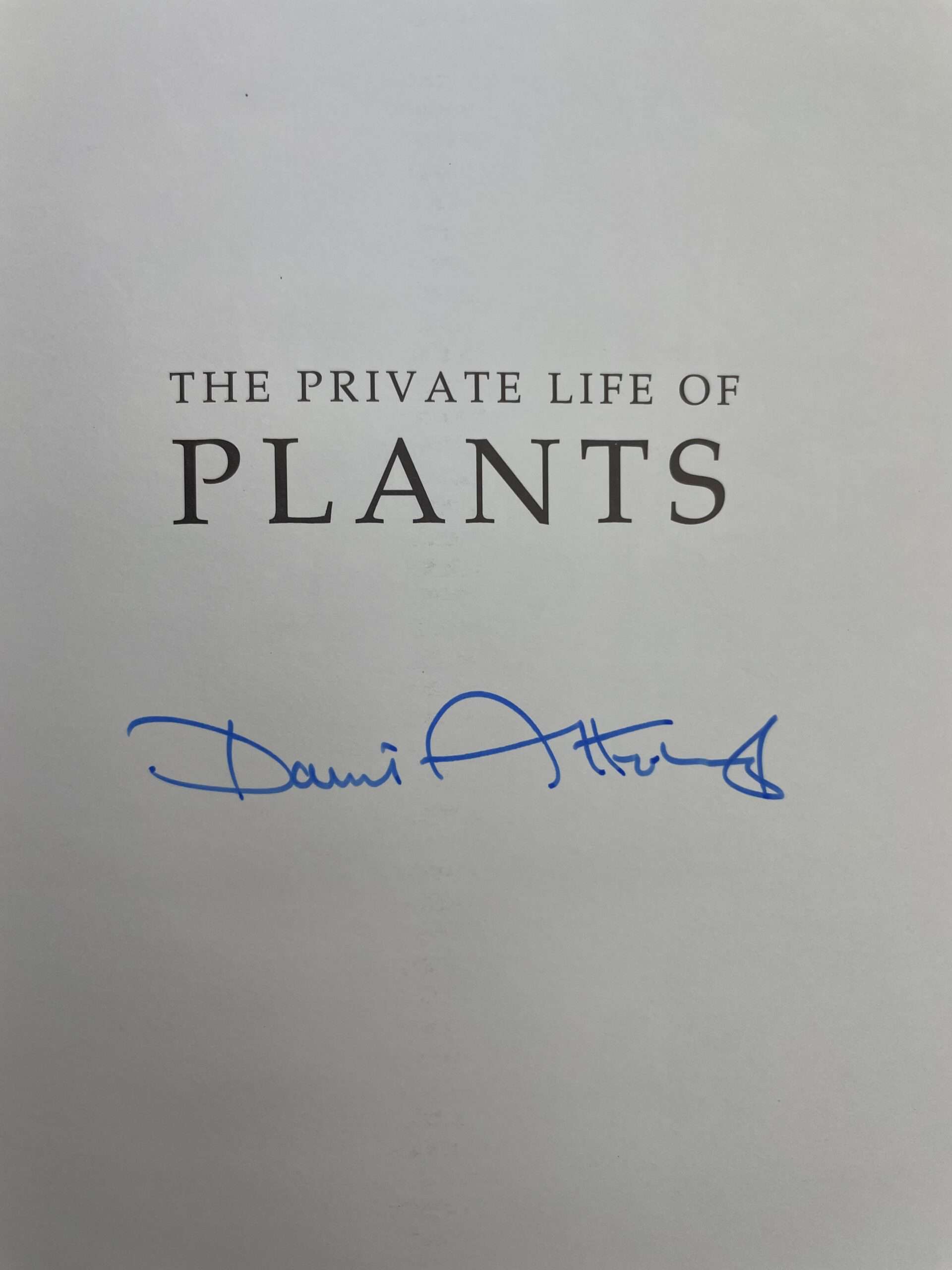 David Attenborough - The Private Life Of Plants - SIGNED First Edition 1995