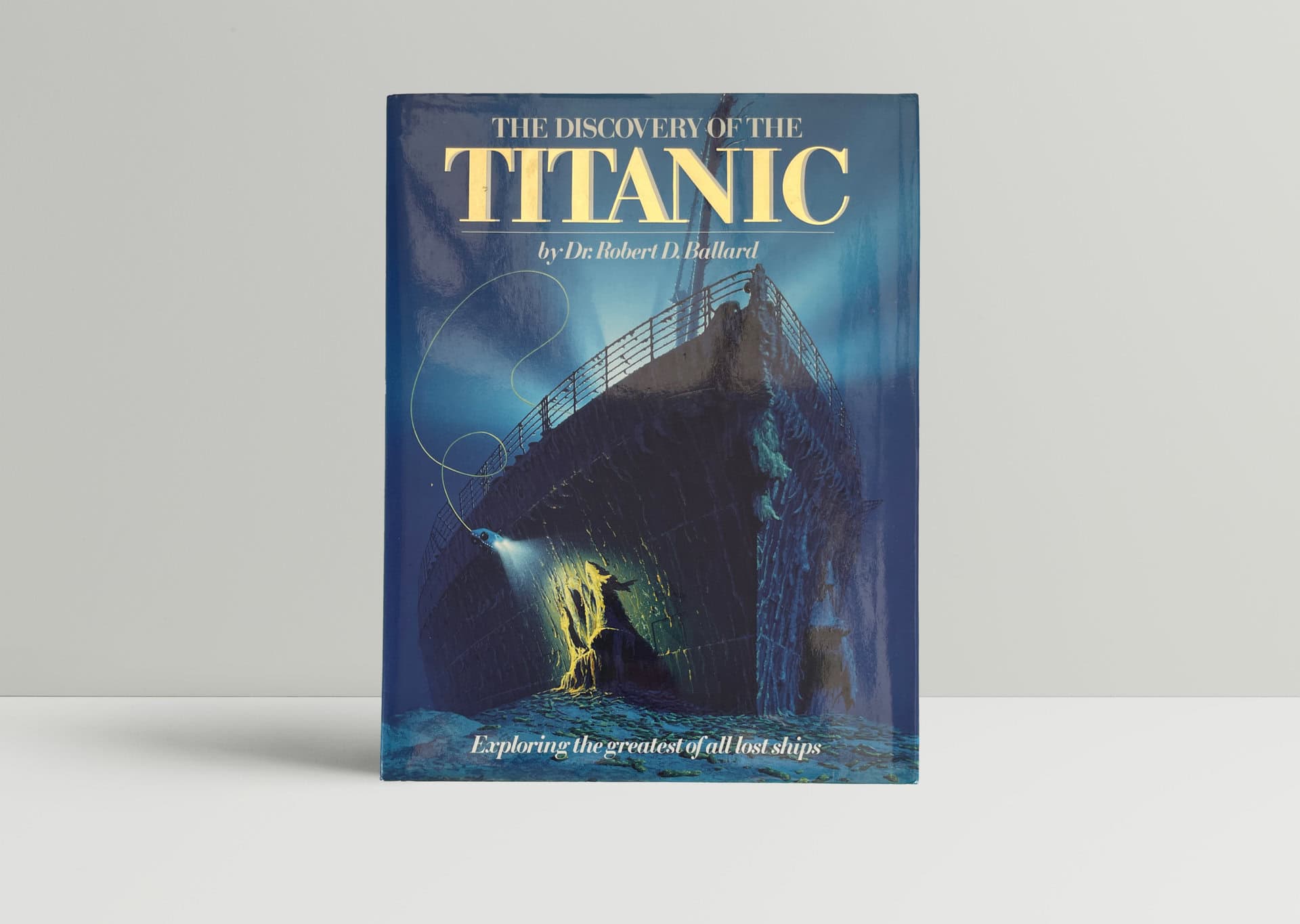 Robert D. Ballard - The Discovery of the Titanic - First Edition 1987 ...