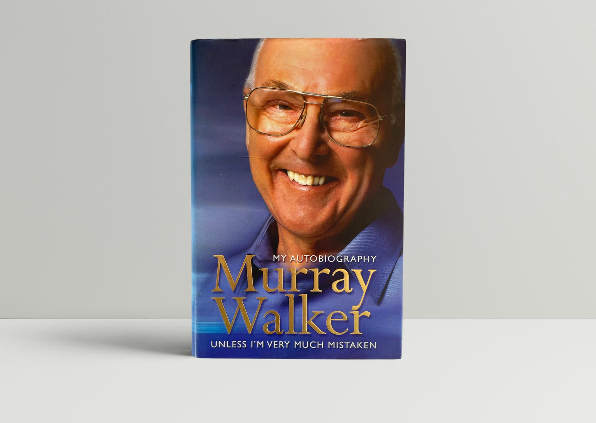 Murray Walker - Unless I’m Very Much Mistaken - SIGNED First Edition 2002